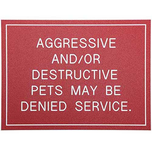 Veterinary Dental Office Sign | AGGRESSIVE AND/OR DESTRUCTIVE PETS MAY ...