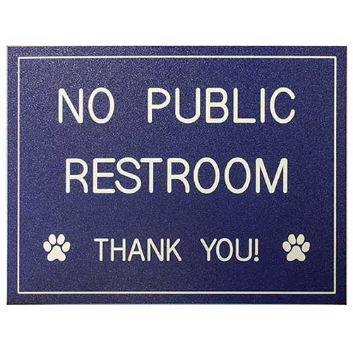 Veterinary Dental Office Sign | NO PUBLIC RESTROOM THANK YOU!